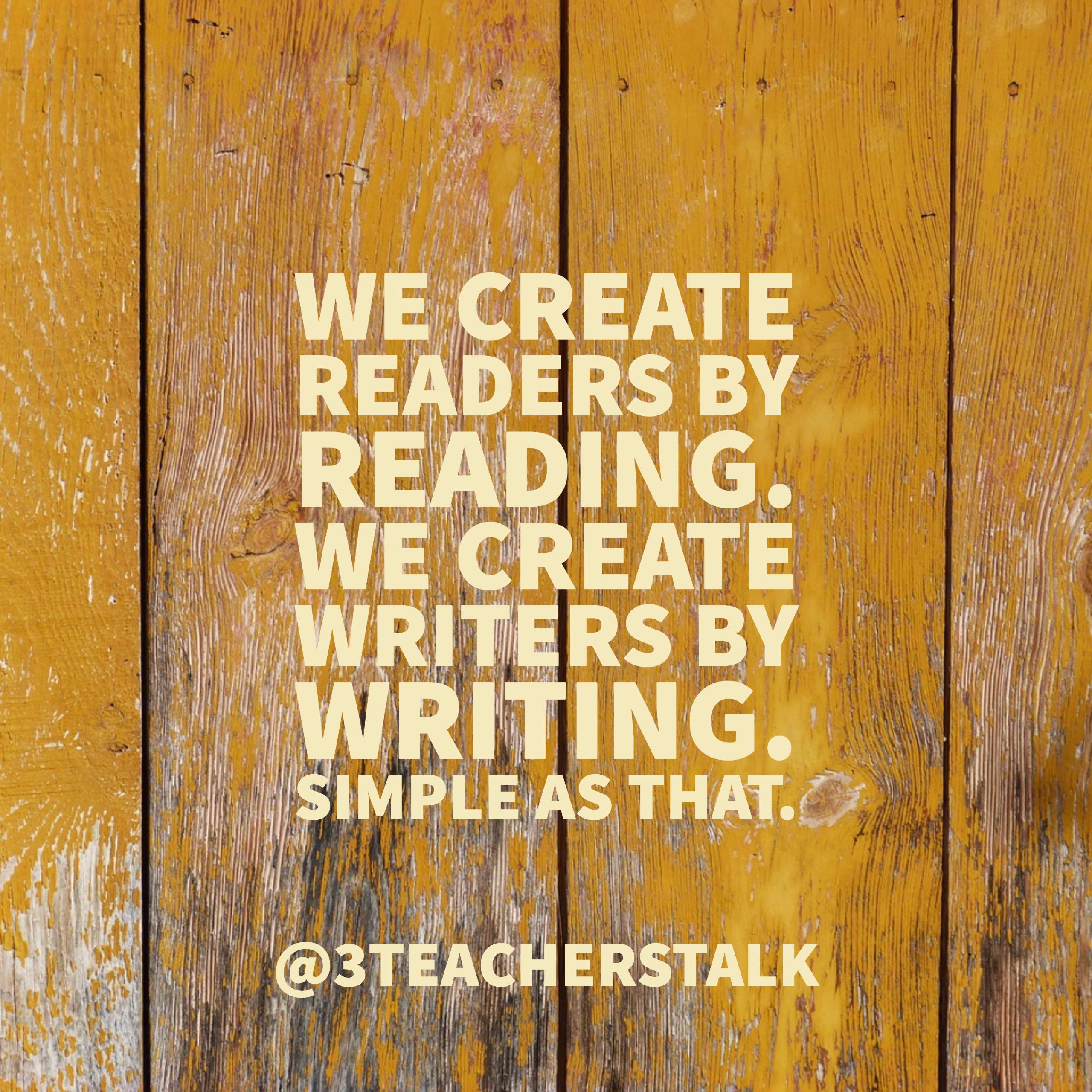 Every Teacher a Reader. Every Teacher a Writer. | Three Teachers Talk